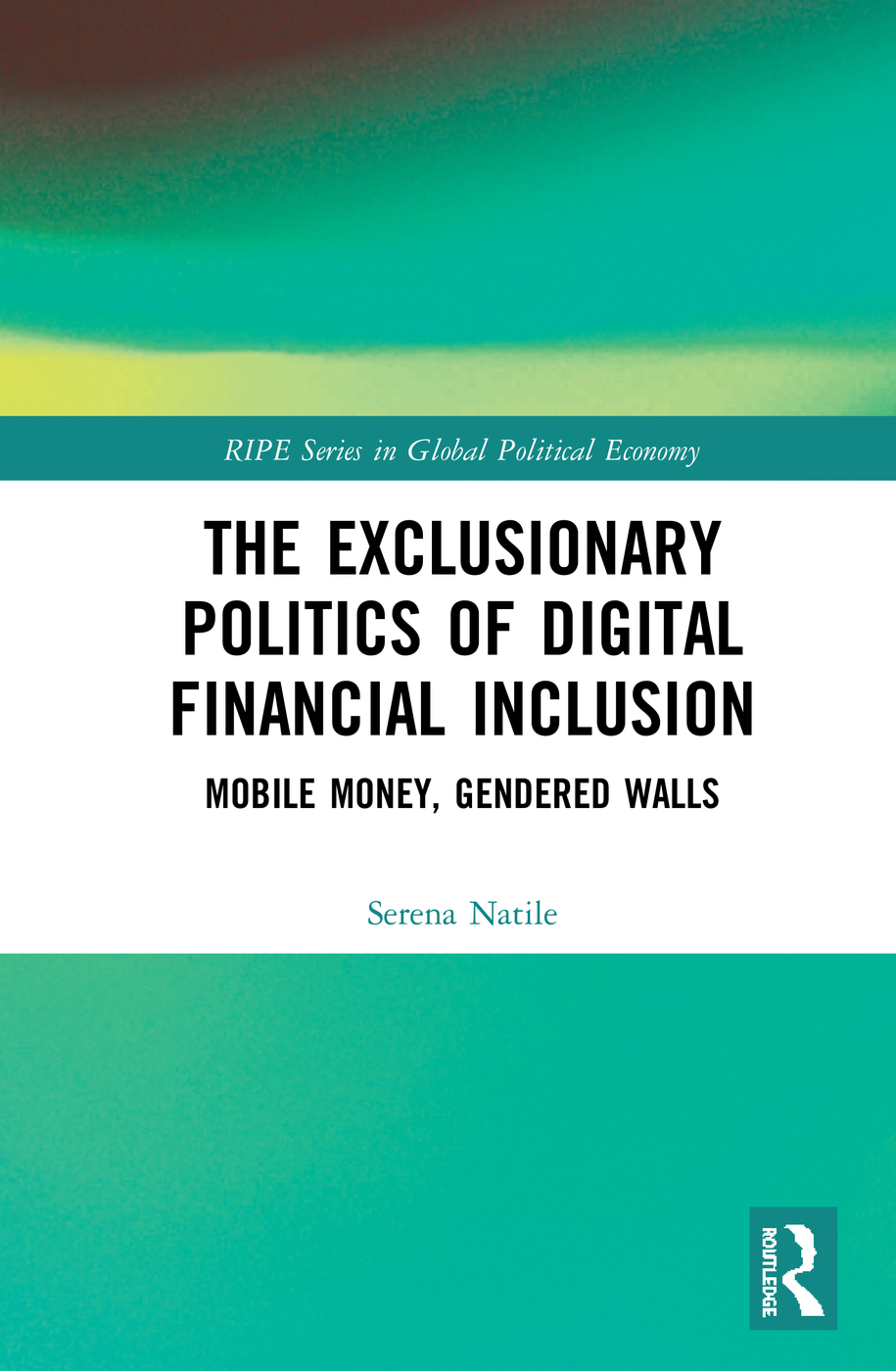 New book: The Exclusionary Politics of Digital Financial Inclusion ...
